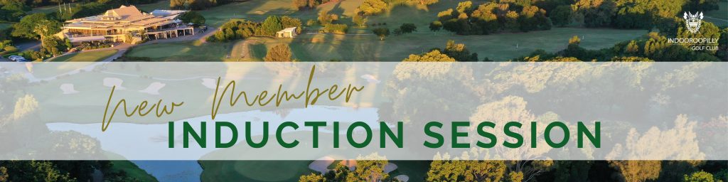 New Member Induction Session | Volunteers - Indooroopilly Golf ...